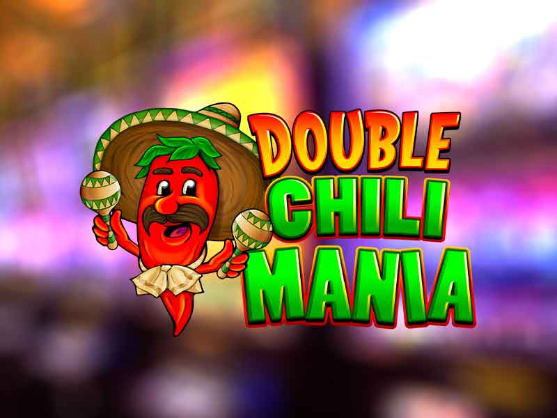 DOUBLE CHILI MANIA PROGRESSIVE | Chinook Winds Casino Resort