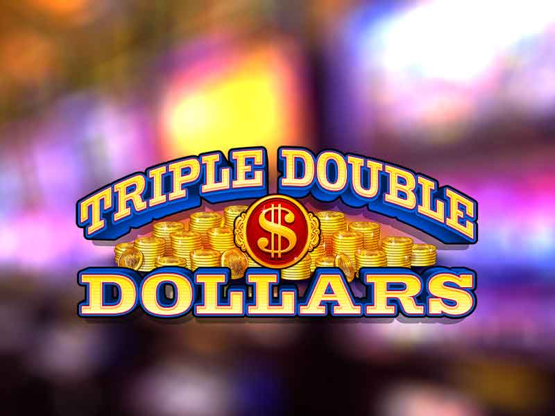 TRIPLE DOUBLE DOLLARS | Chinook Winds Casino Resort